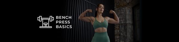 Bench Press Basics: A Comprehensive Guide to a Powerful Chest – AYBL ...